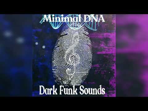 Minimal DNA- Dark Funk Sounds Mix - YouTube