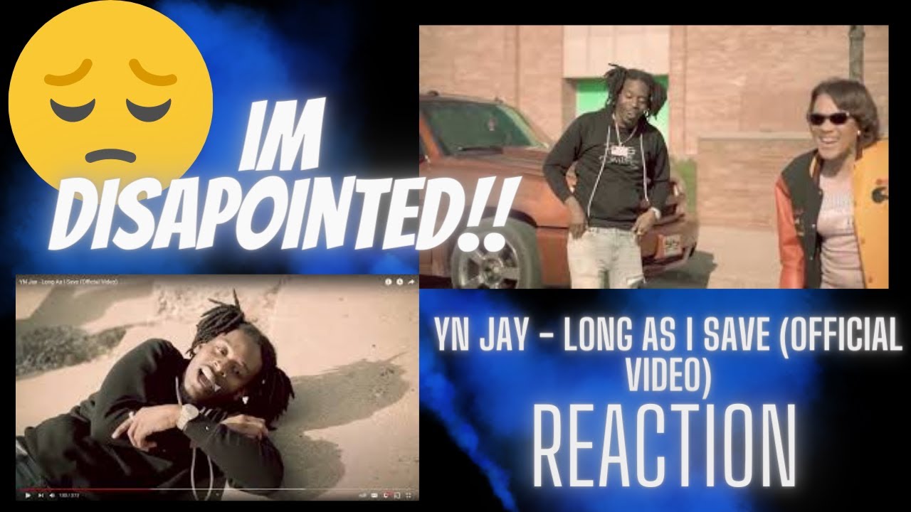 HE LOWKEY FLOPPED, DISAPOINTED!!! YN Jay - Long As I Save (Official ...