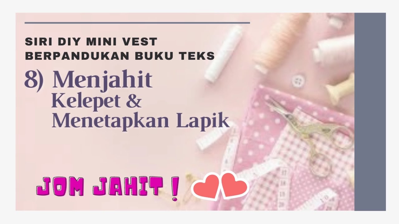 8) Menetapkan Lapik dan Kelepet dengan Jahitan Silang Pangkah - YouTube