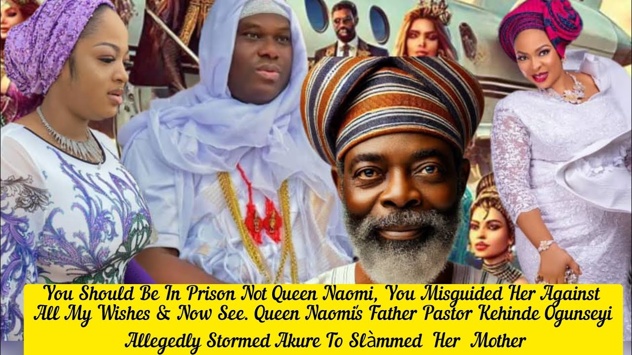 You Should Be In Prison Not Queen Naomi, You Misguided Her Against All ...