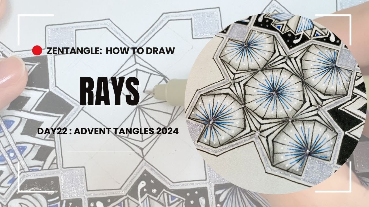 Zentangle: Rays Step-by-Step Tutorial / Advent Tangles 2024 Day 22 - YouTube