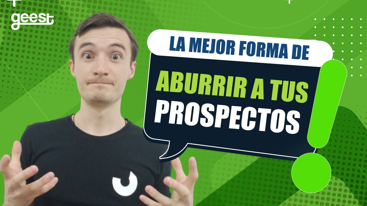La mejor forma de aburrir a tus prospectos - YouTube