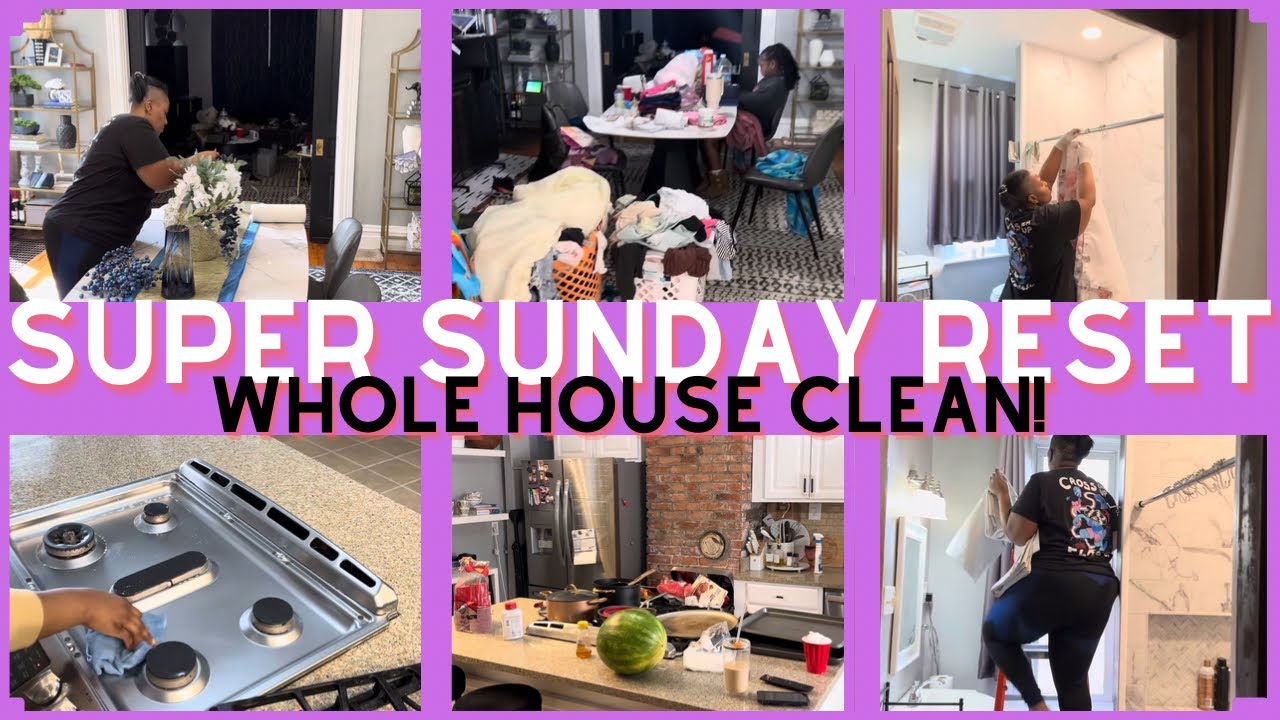 SUPER SUNDAY RESET | WHOLE HOUSE CLEANING MOTIVATION | KITCHEN, DINING ...