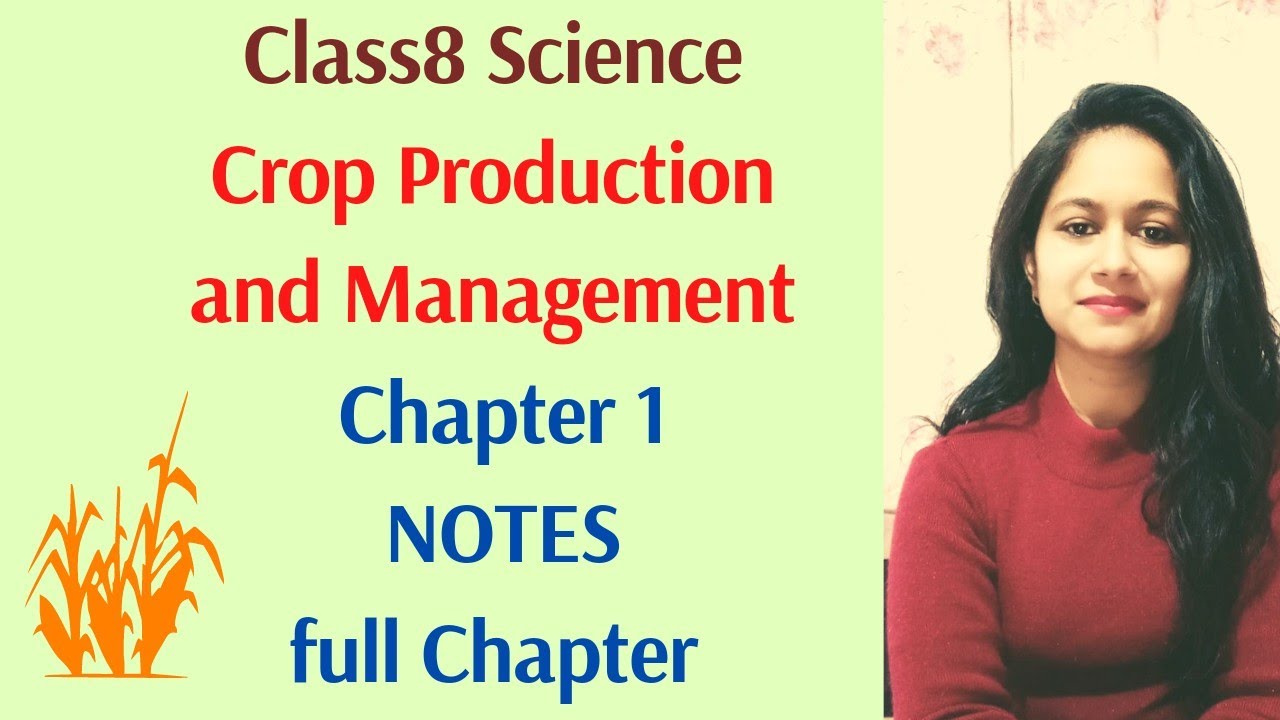 Class8 Science Chapter 1 Crop Production and Management NOTES full ...