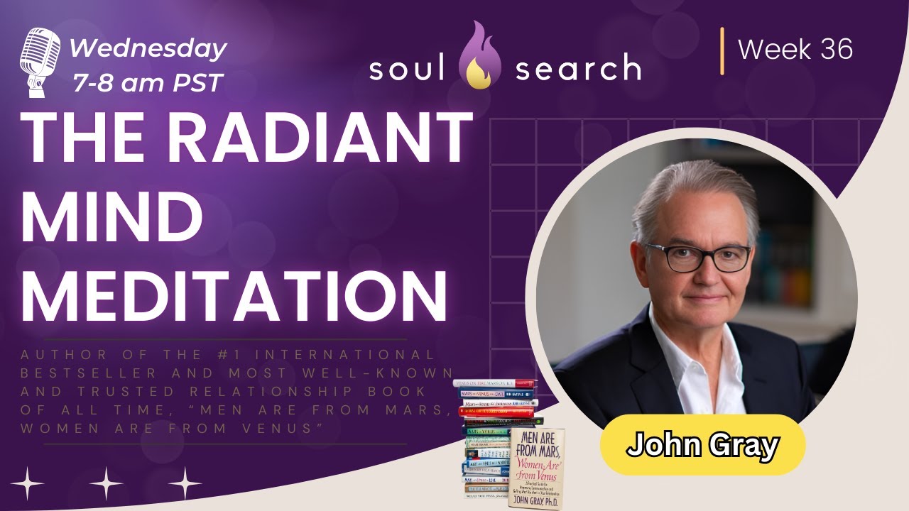 Radiant Mind Meditation with John Gray | Week 36 - YouTube