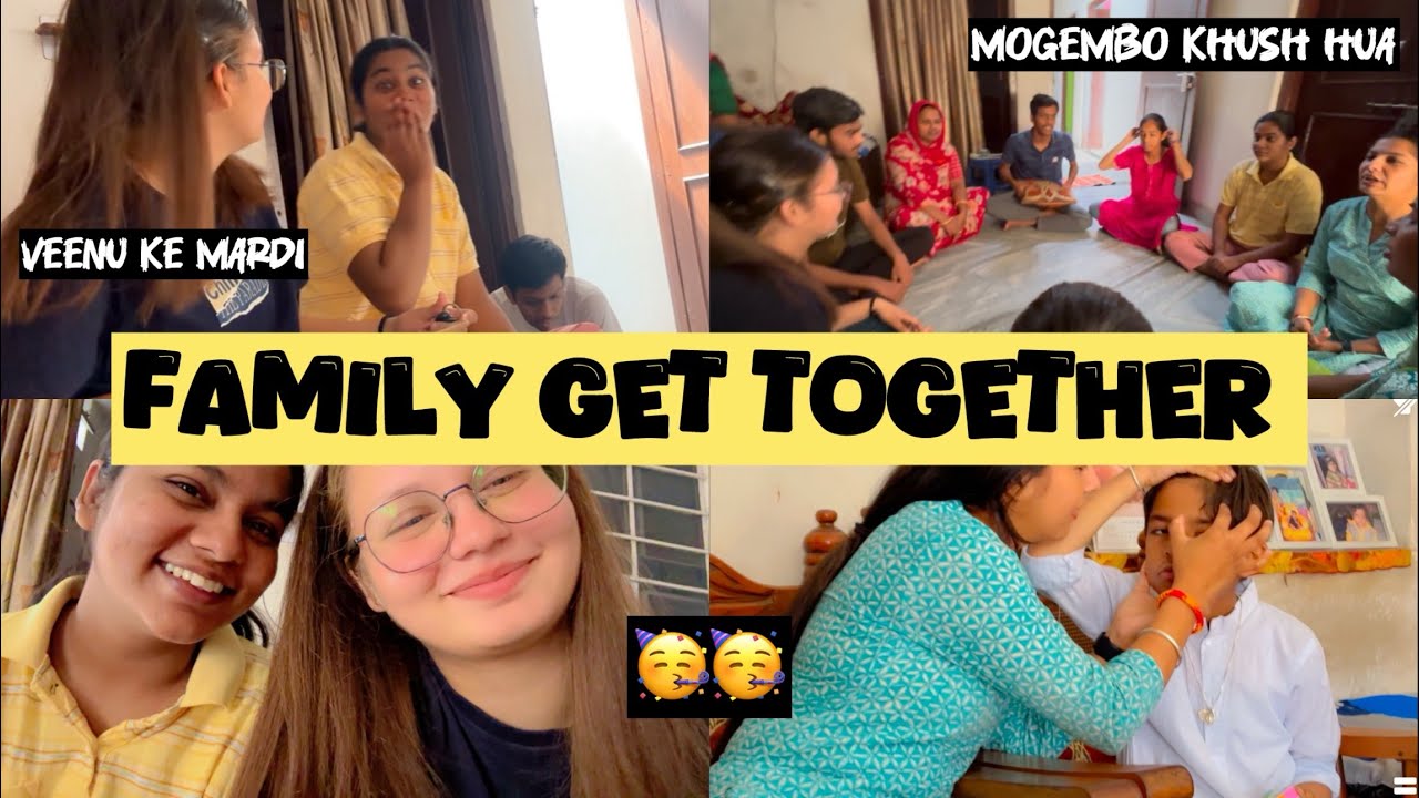 Family Get together | The VERMA’S : Unscripted | Fun | Masti - YouTube
