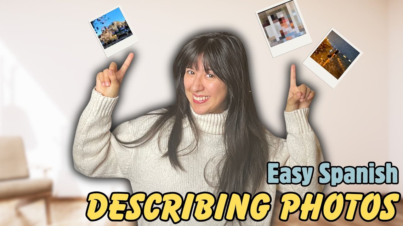 Describing Random Pics from my Phone – SPANISH COMPREHENSIBLE INPUT ...