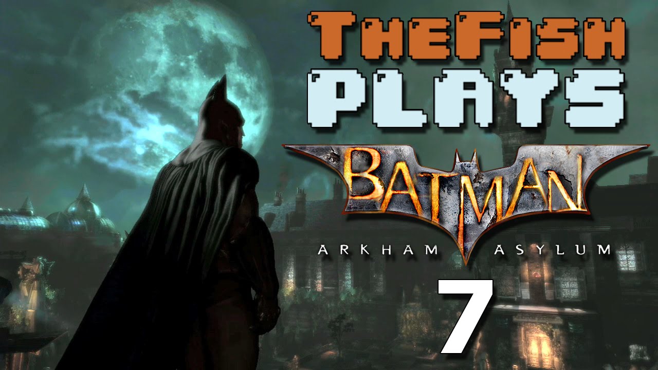 TheFish Plays - Batman: Arkham Asylum - Part 7 (Sniper Elite, Mansion ...
