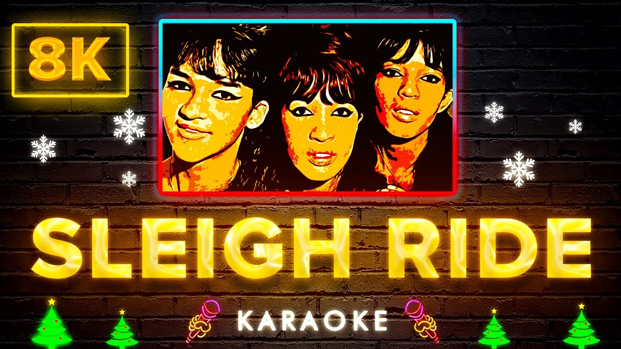 The Ronettes - Sleigh Ride | 8K Video (Karaoke Version) - YouTube