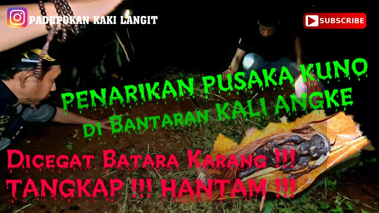 🔴 NGAMUK ‼️⁉️ HANTAM SETAN KALI ANGKE ! Ada BATARA KARANG atau JENGLOT ...