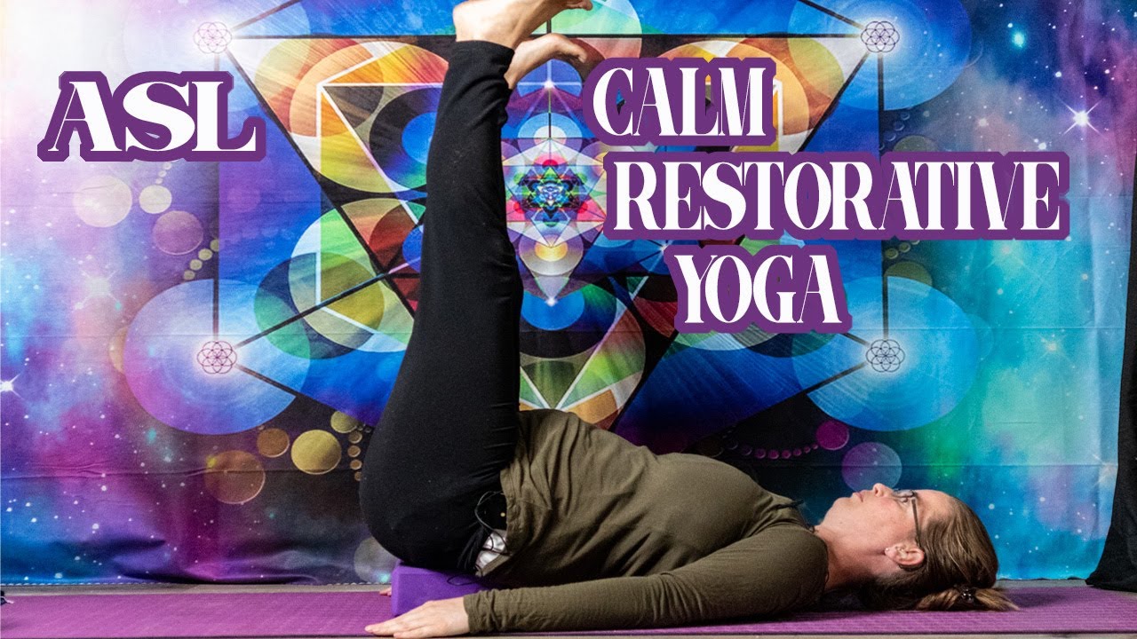 [ ASL ] Calm Restorative Yoga - YouTube