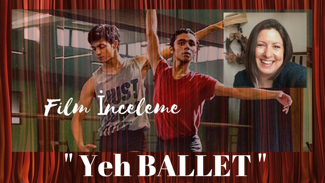 Yeh Ballet (2020) - Film İnceleme / NETFLIX INDIA (HİNDİSTAN) / TÜR ...