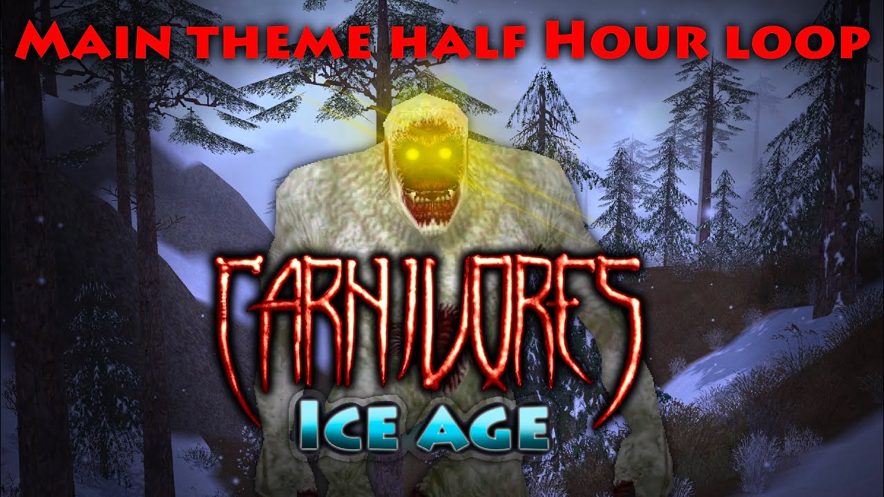 Carnivores ice age main theme half Hour loop - YouTube