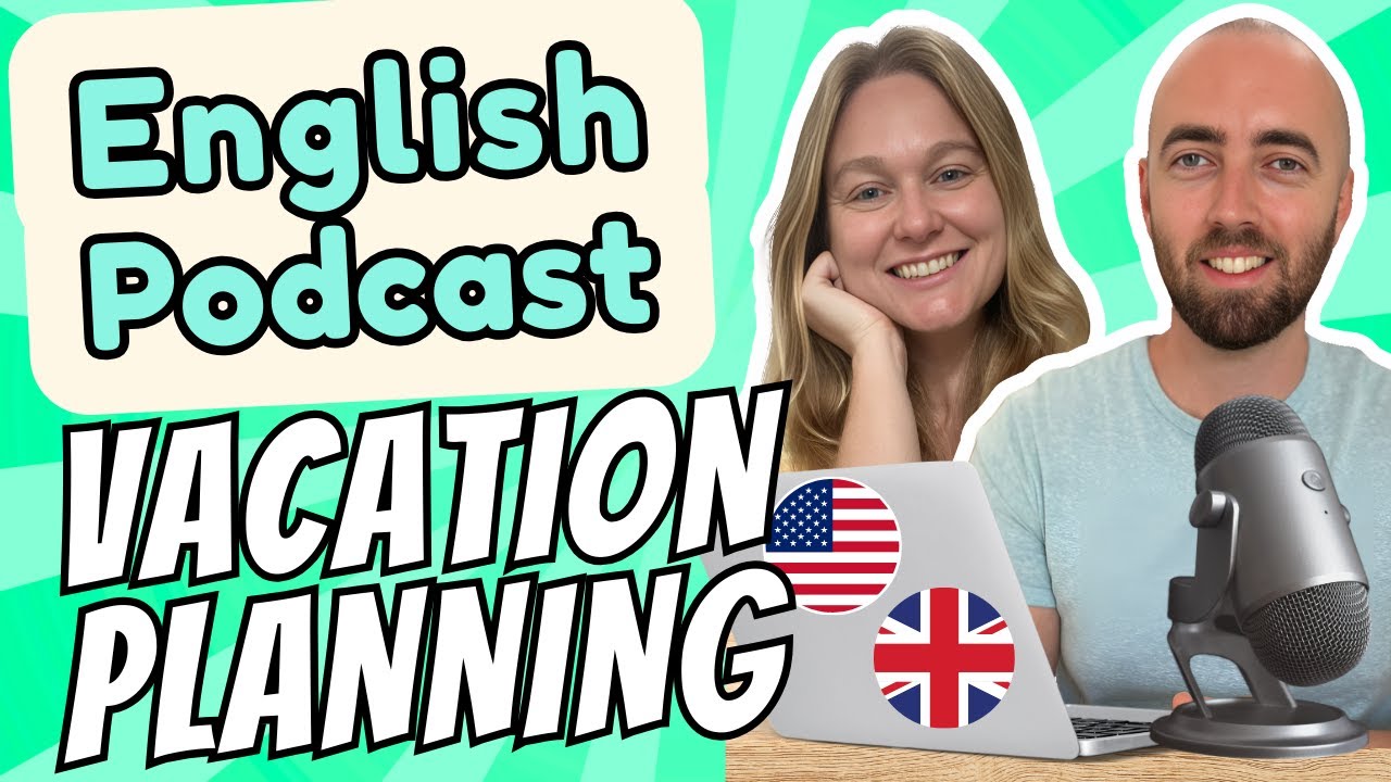 S1 E18: Planning Vacations - Intermediate Advanced English Vocabulary ...