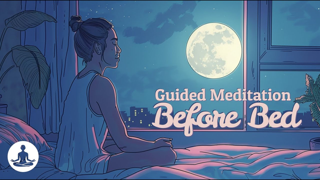 Meditate Before Bed - 10 Minute Guided Meditation for a Restful Sleep ...