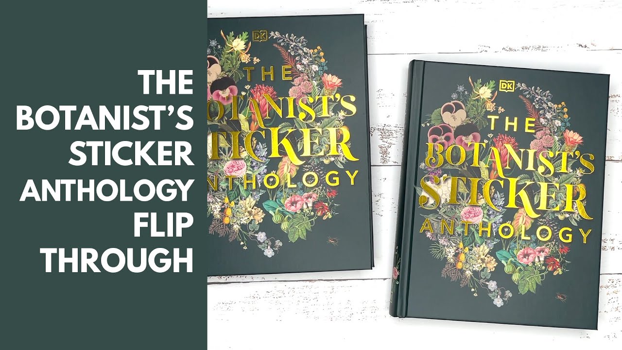 DK Books The Botanist's Sticker Anthology Flip Through! - YouTube