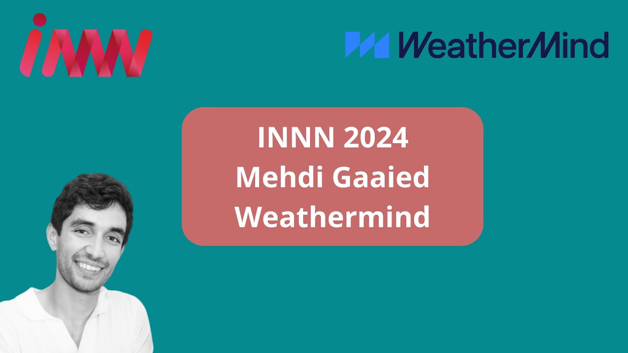 Mehdi Gaaied - WeatherMind - INNN 2024 - YouTube