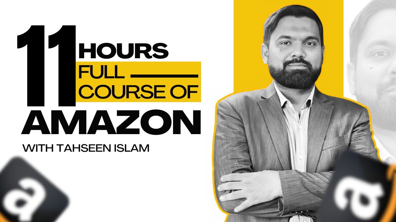 Free Amazon Seller Course 2024 | 11-Hour FBA, Product Research & PPC Masterclass | Tahseen Islam ...
