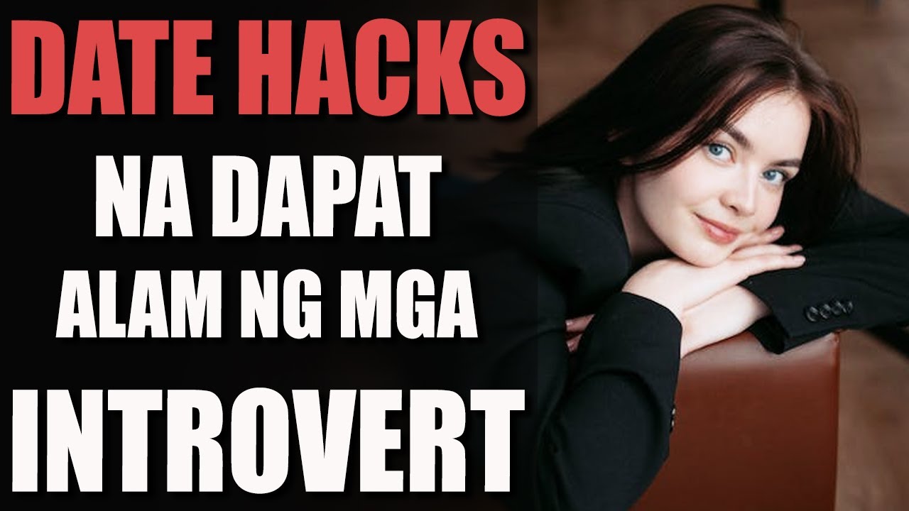 (DATING HACKS) Mga Tips Sa Pakikipag-date Para Sa Mga Introvert - YouTube