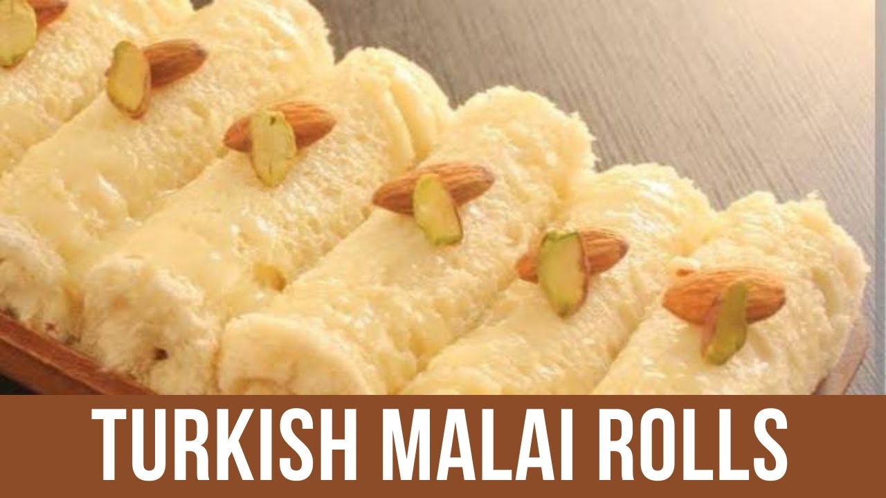 Turkish Malai Rolls Recipe | Turkish Malai Rolls | Malai Roll Recipe ...