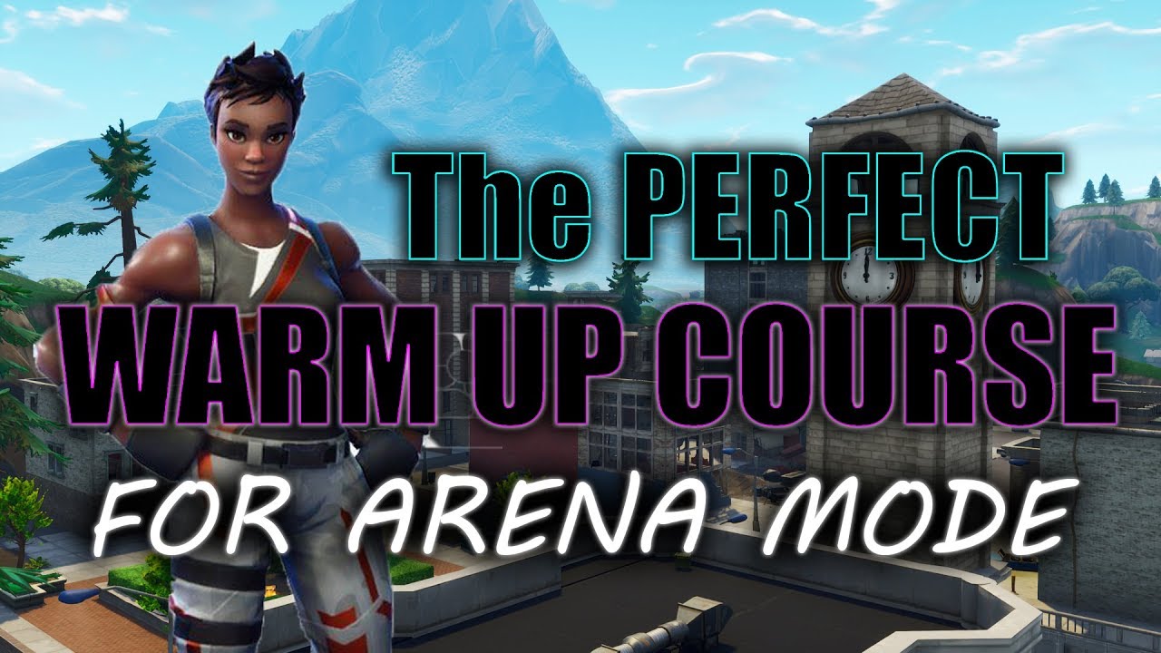 The PERFECT Warm Up Course For ARENA MODE - YouTube