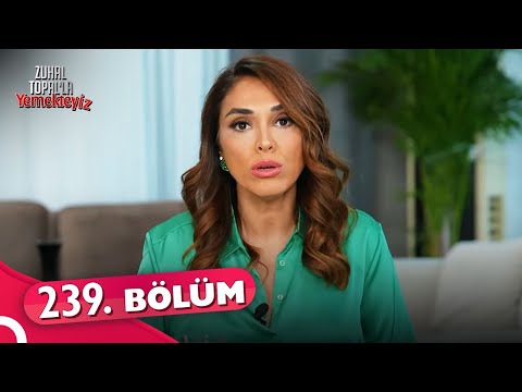 Zuhal Topal'la Yemekteyiz 239. Bölüm | 6 Ekim 2022