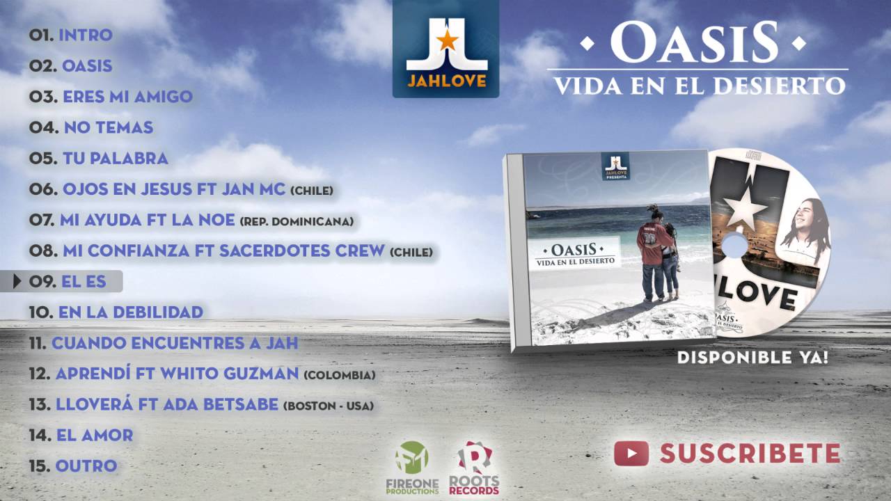 9 El es - Disco "Oasis: Vida en el desierto" - Jah Love - YouTube