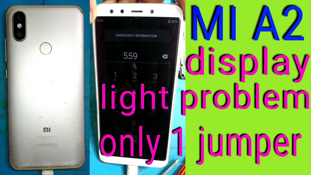 mi A2 display light solution 1 jumper problem solve - YouTube