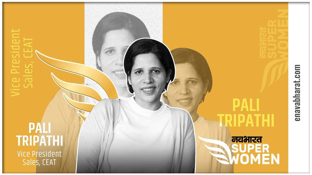 Women's Day Special: Pali Tripathi VP Sales Ceat Share Her Motivational ...