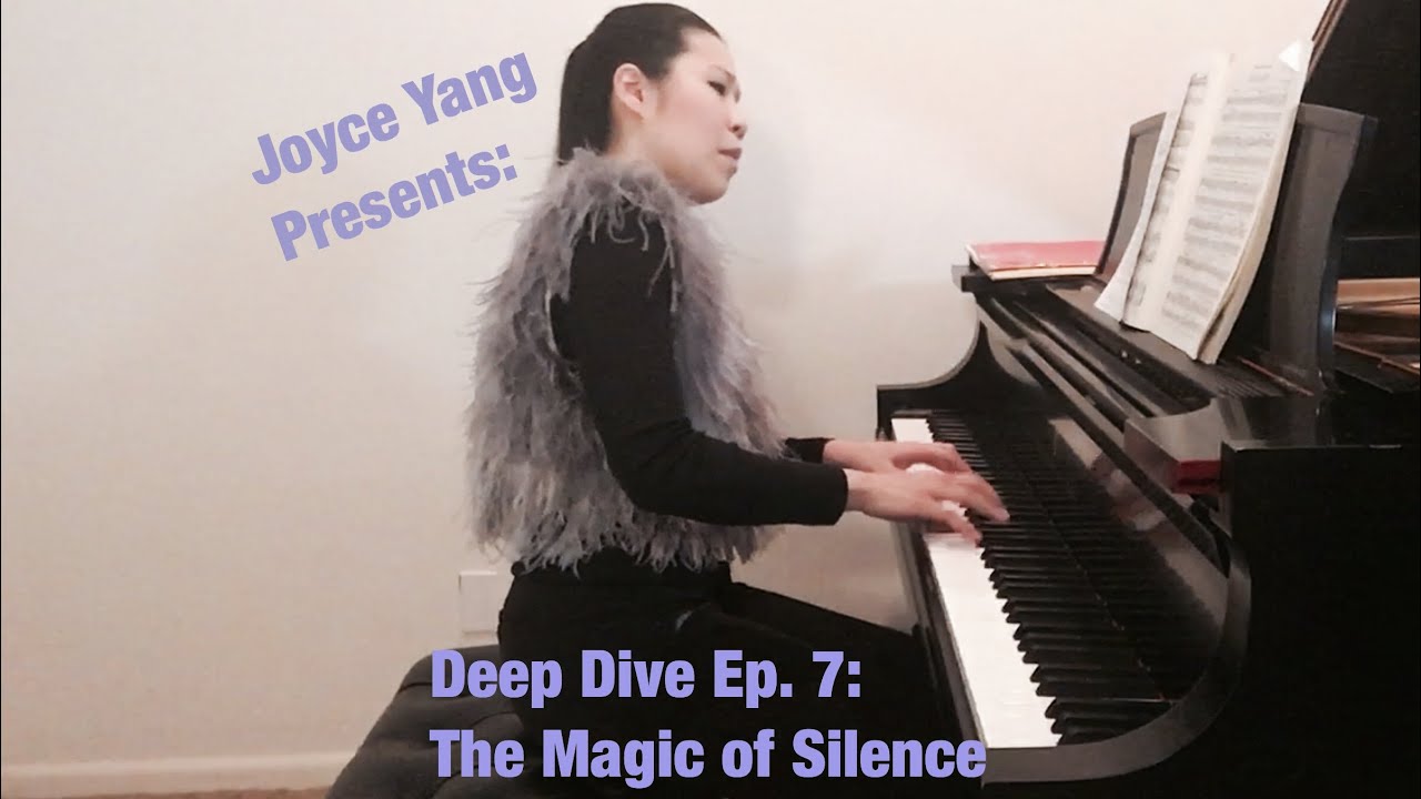 Pianist Joyce Yang Deep Dive Episode 7: The Magic of Silence - YouTube
