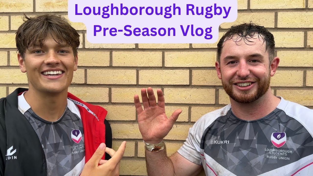 Loughborough Rugby *GRAPHIC* Pre-Season Vlog... - YouTube