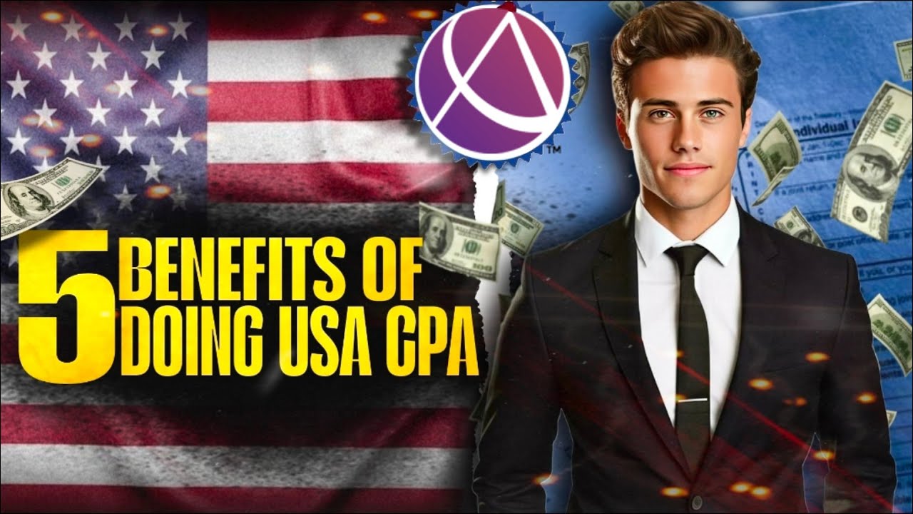 5 Benefits Of Doing USA CPA Course From India 2025 || All About US CPA ...
