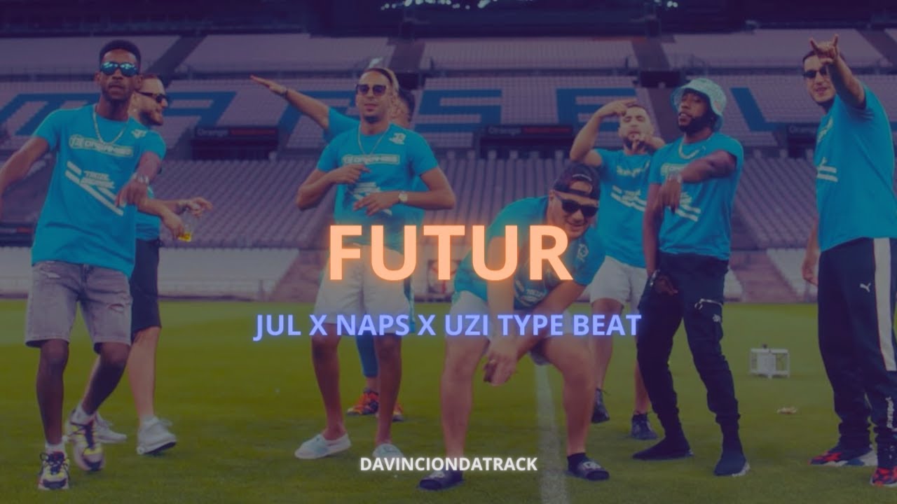 "FUTUR" - JUL x NAPS x UZI Dance Rap Melodic TYPE BEAT Instrumentale ...