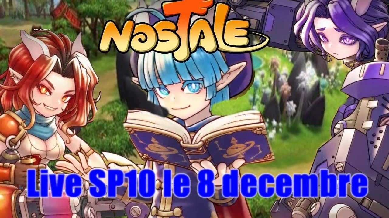 Nostale FR : Le Stream SP10 le 8 Decembre + les quelques info qu'on a sur les SP pour l'instant ...