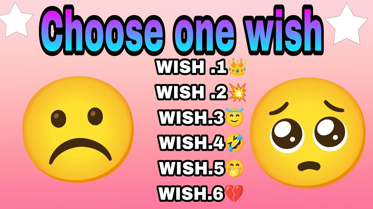 Choose one wish comment your choose answers 😜 choose one and you get ...