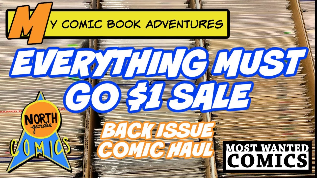 MY COMIC BOOK ADVENTURES 2022 EPISODE 3 - EVERYTHING MUST GO $1 BACK ...