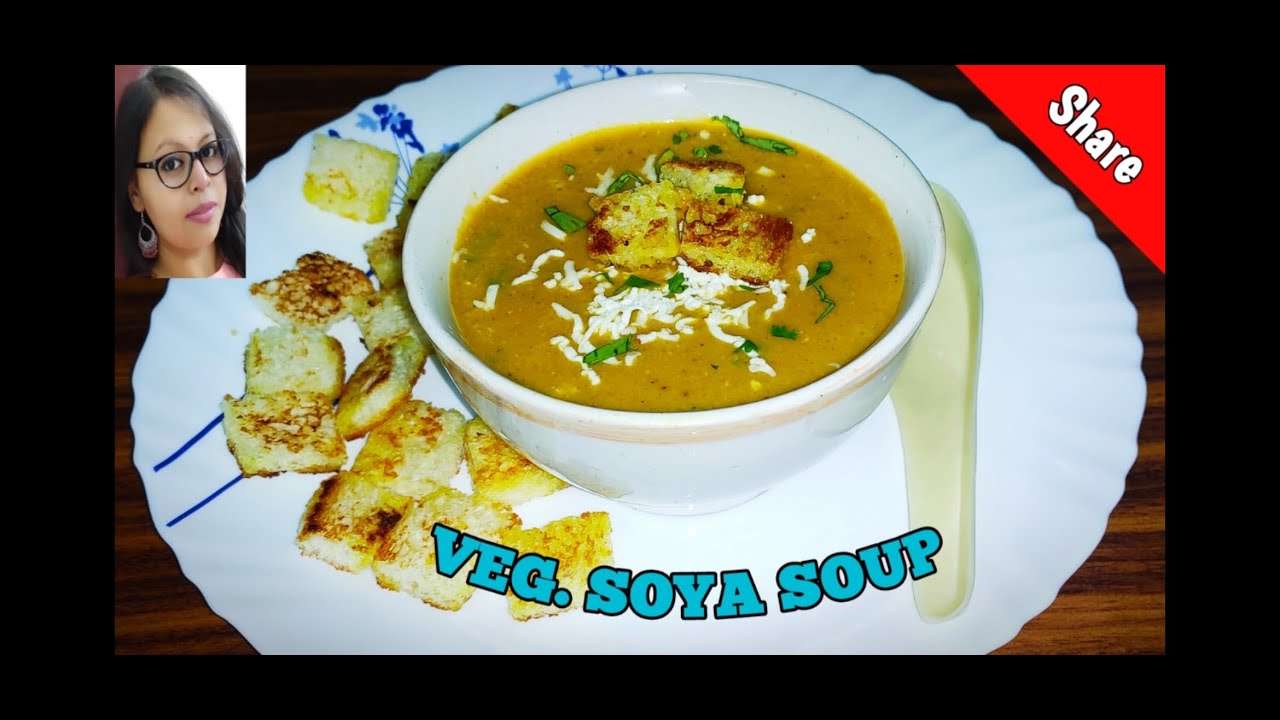 Vegetable Soup// Healthy full of Nutrients Veg. Soya Soup// Tasty Soup ...
