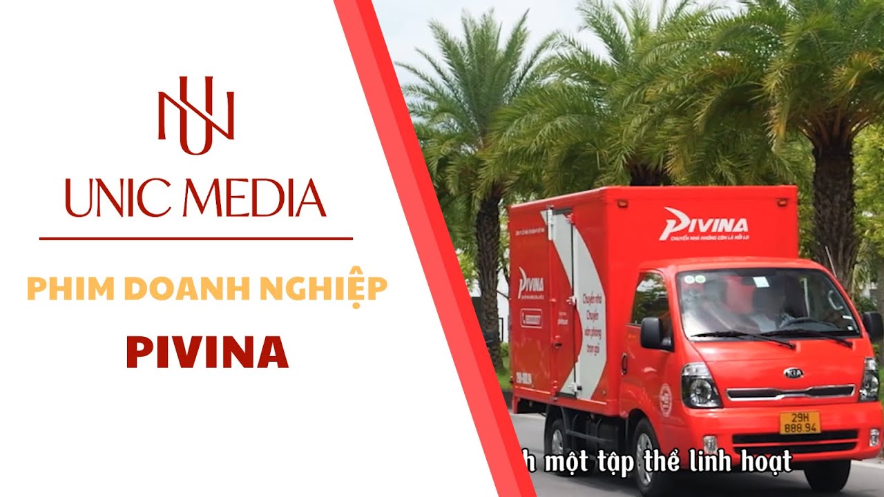 PHIM DOANH NGHIỆP PIVINA | UNIC MEDIA - YouTube