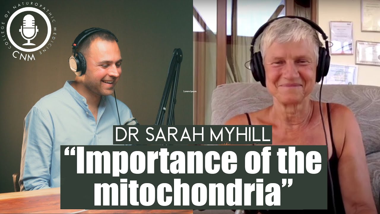 Dr Sarah Myhill on 'Importance of the Mitochondria' - CNM Specialist ...