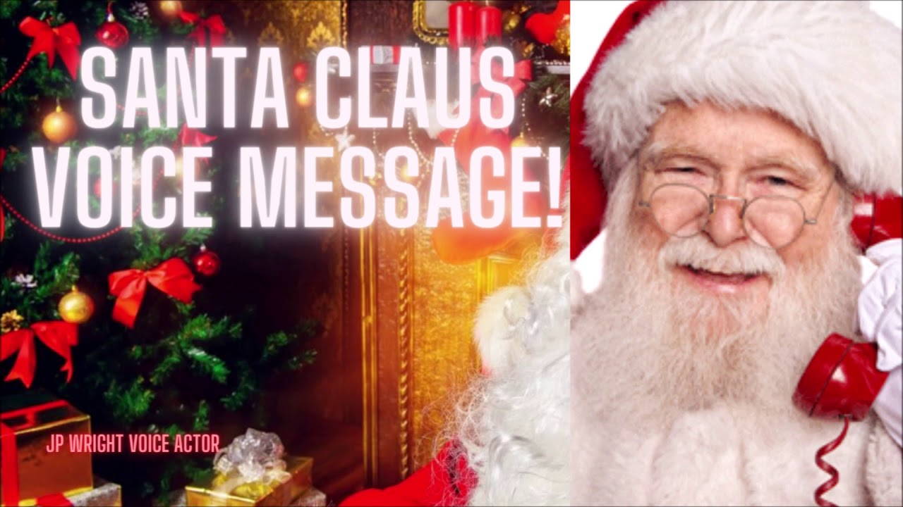 SANTA CLAUS VOICE MESSAGE - YouTube