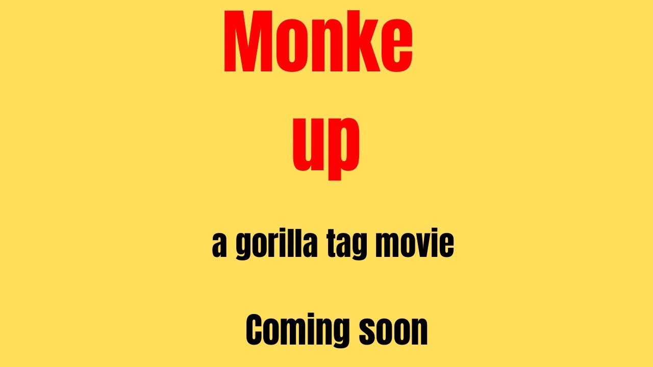 Monke up (a gorilla tag movie) - YouTube