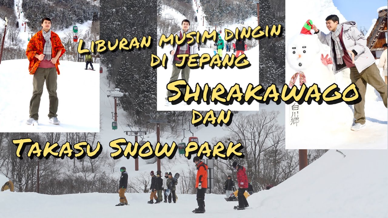 Libur Musim Dingin Di Jepang Shirakawago Dan Takasu Snow Park Jadi Tujuan Main Ski - YouTube