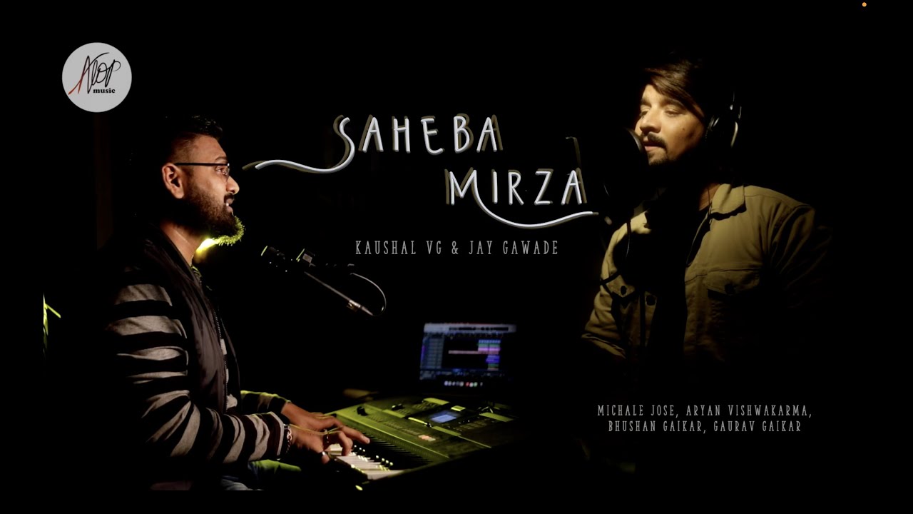 SAHEBA MIRZA - Music Video | Jay Gawade | Vishal Bhoir | @KaushalVG ...