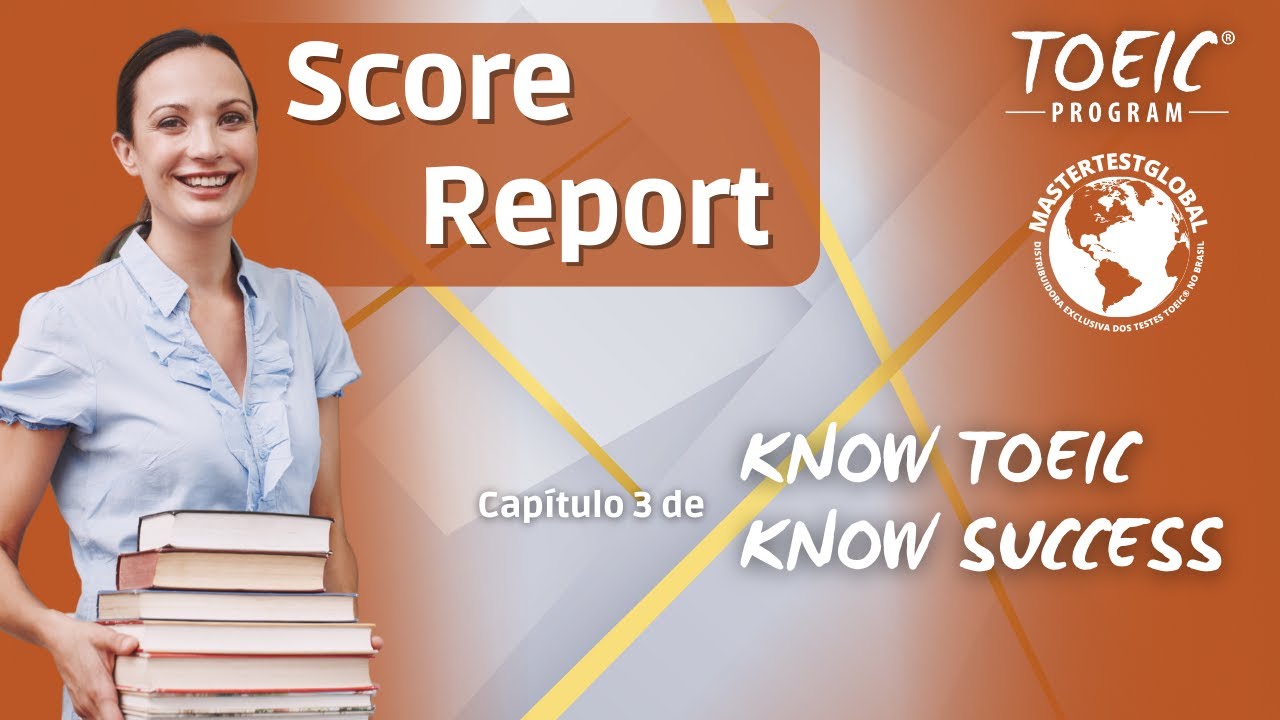 Know TOEIC, Know Success | Ep 03 | Score Report - YouTube