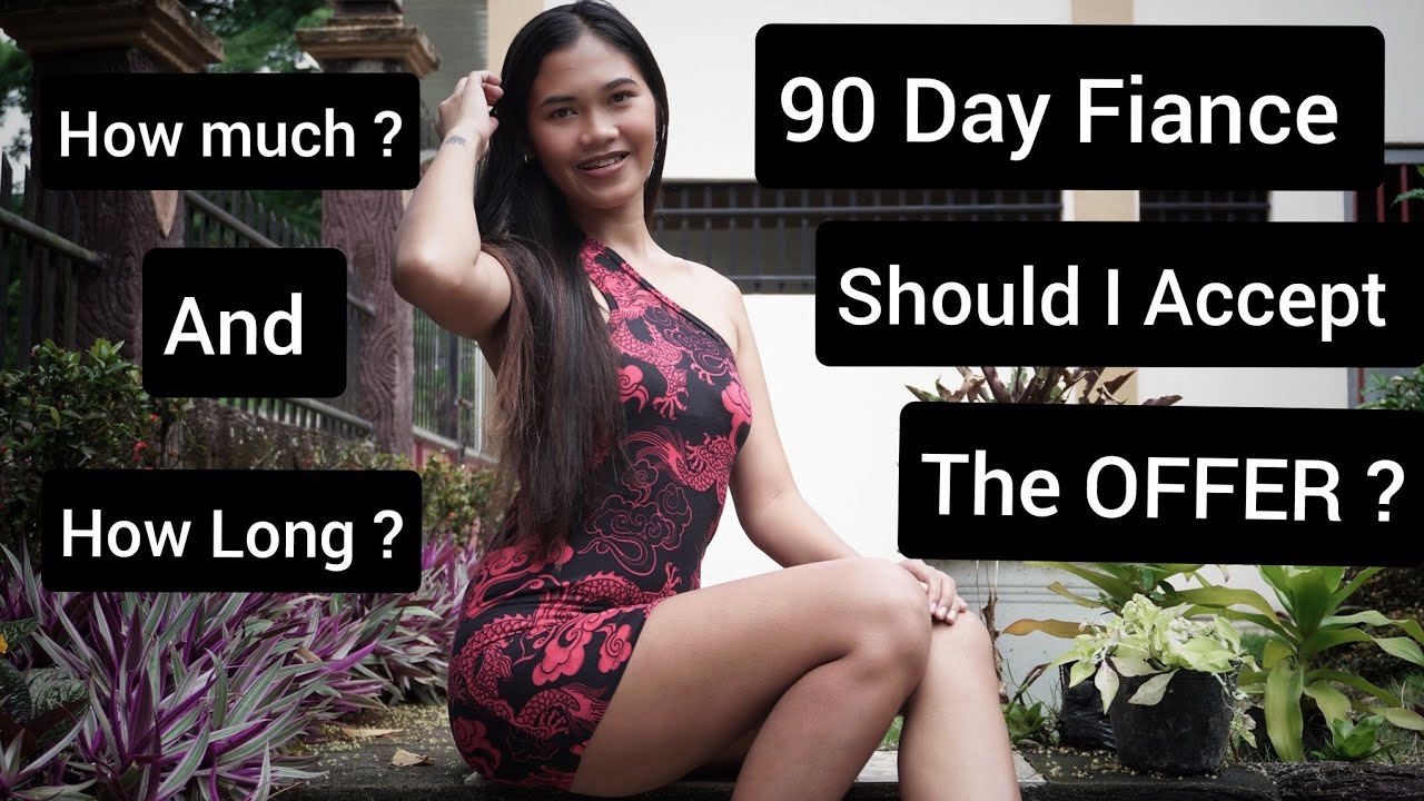 90 Day Fiance Visa Should I Accept The Offer How Much Does It Cost 90-day-fiance-visa-should-i-accept-the-offer-how-much-does-it-cost