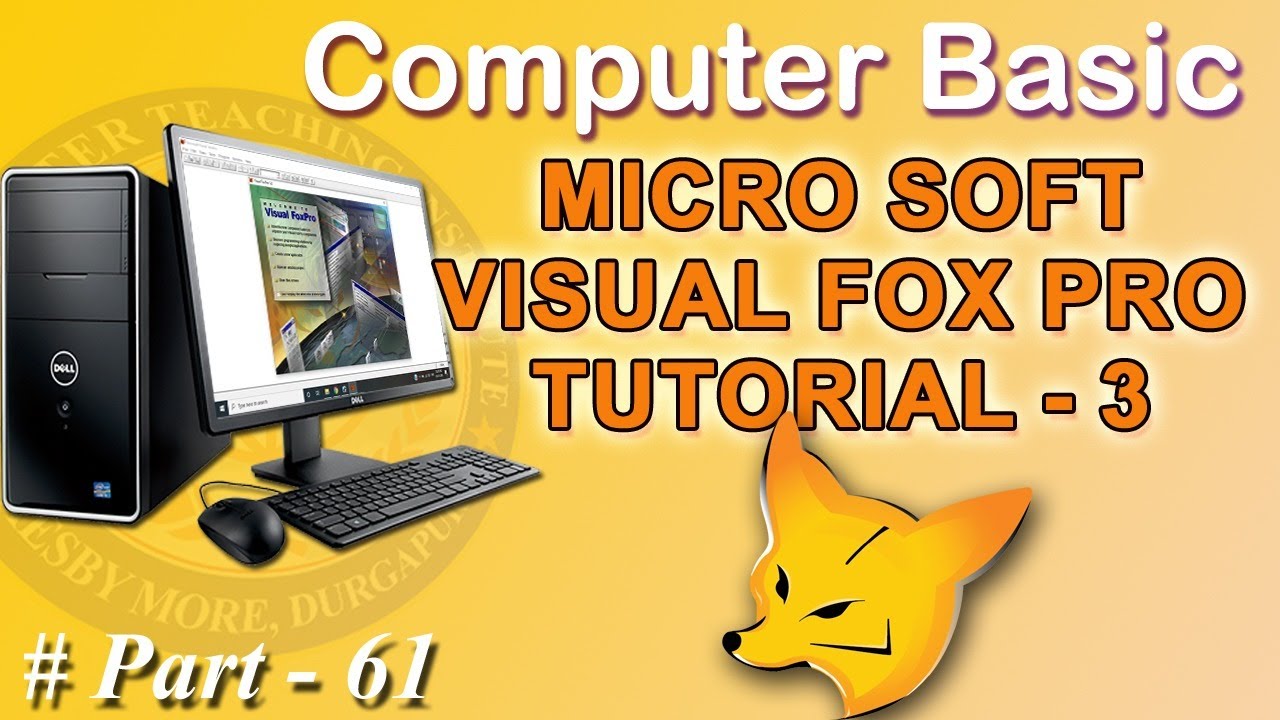 Visual Fox Pro Tutorial 3 || Learn Visual Fox Pro 6.0 || Computer Basic ...