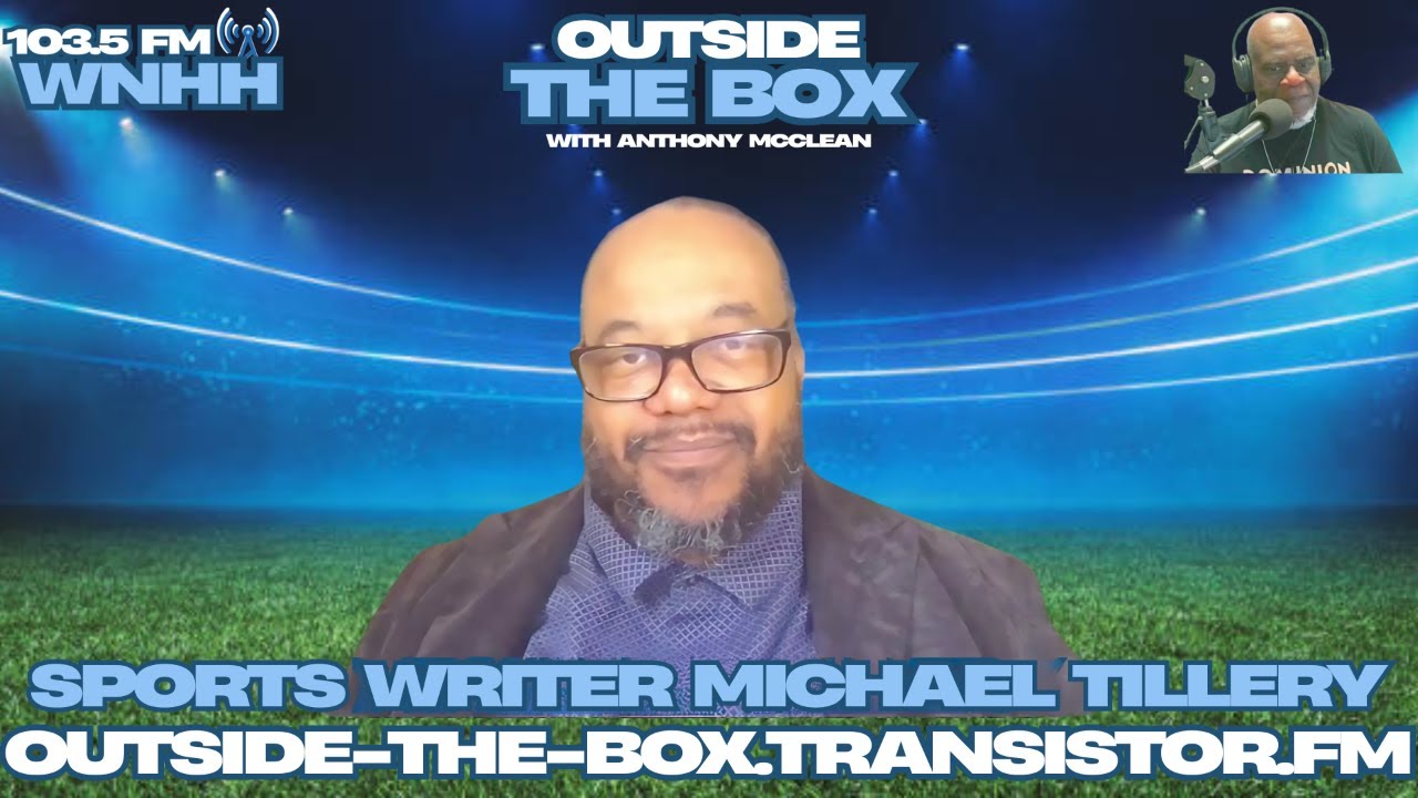 Outside The Box with Anthony McLean: Sports writer Michael Tillery ...