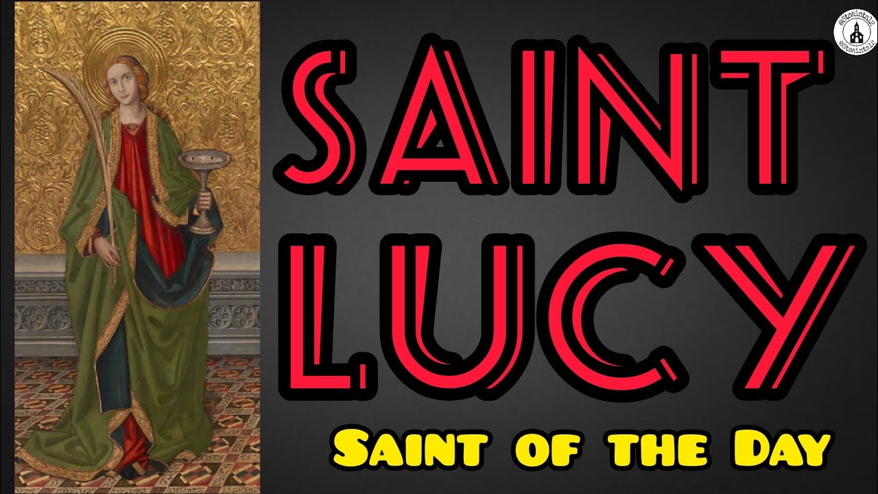 Saint Lucy | Patron Saint of the blind and those with eye problems m | Saint of Day - YouTube