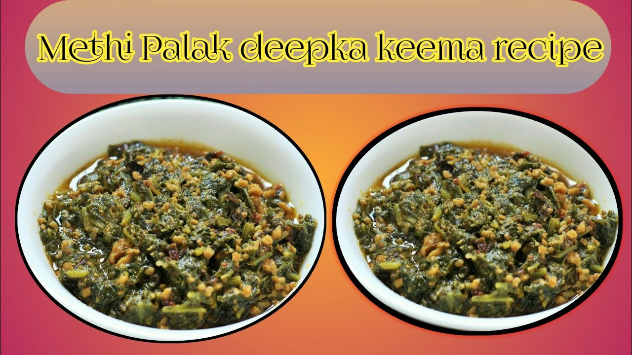 Methi Palak deepka keema recipe | methi palak recipe | aloo methi palak ...