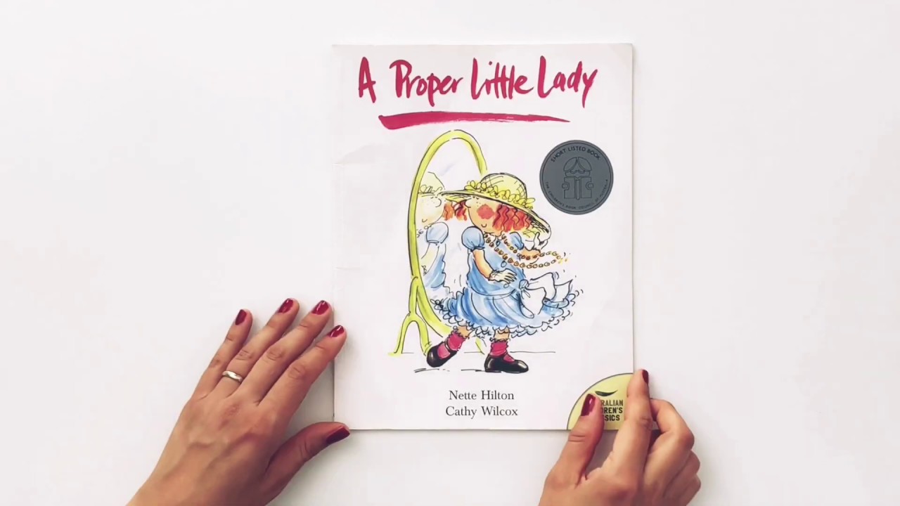 A Proper Little Lady 🇬🇧 A book by Nette Hilton and Cathy Wilcox - YouTube